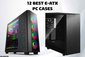 12 Best E-ATX Cases for Large Mobos - 2025 - Setupgamers